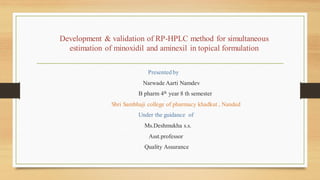 Development and validation of RP-HPLC method for simultaneous estimation of minoxidil and ...