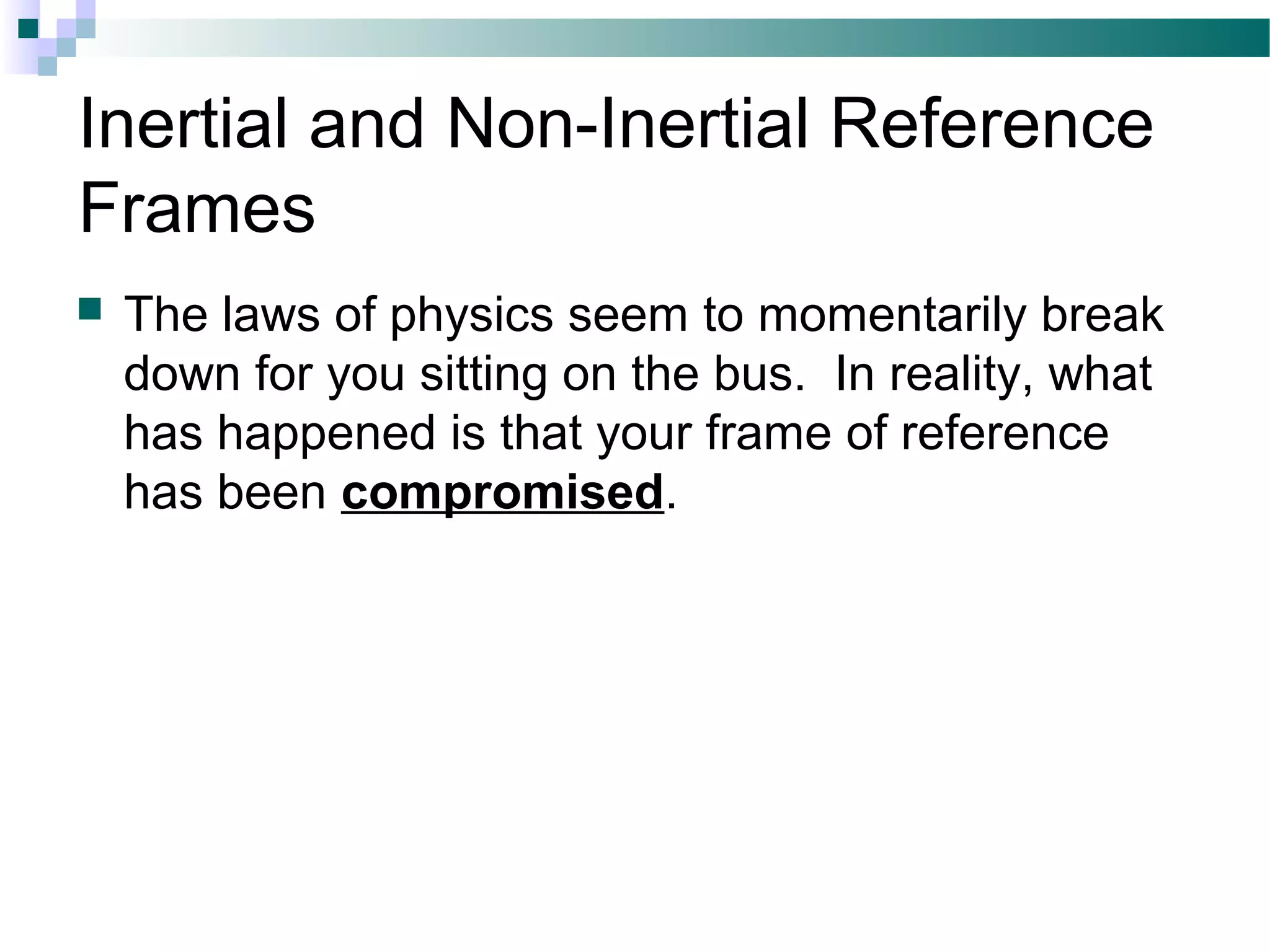 inertial and non inertial frames of reference Aarti panwar BSC I 2018 | PPT