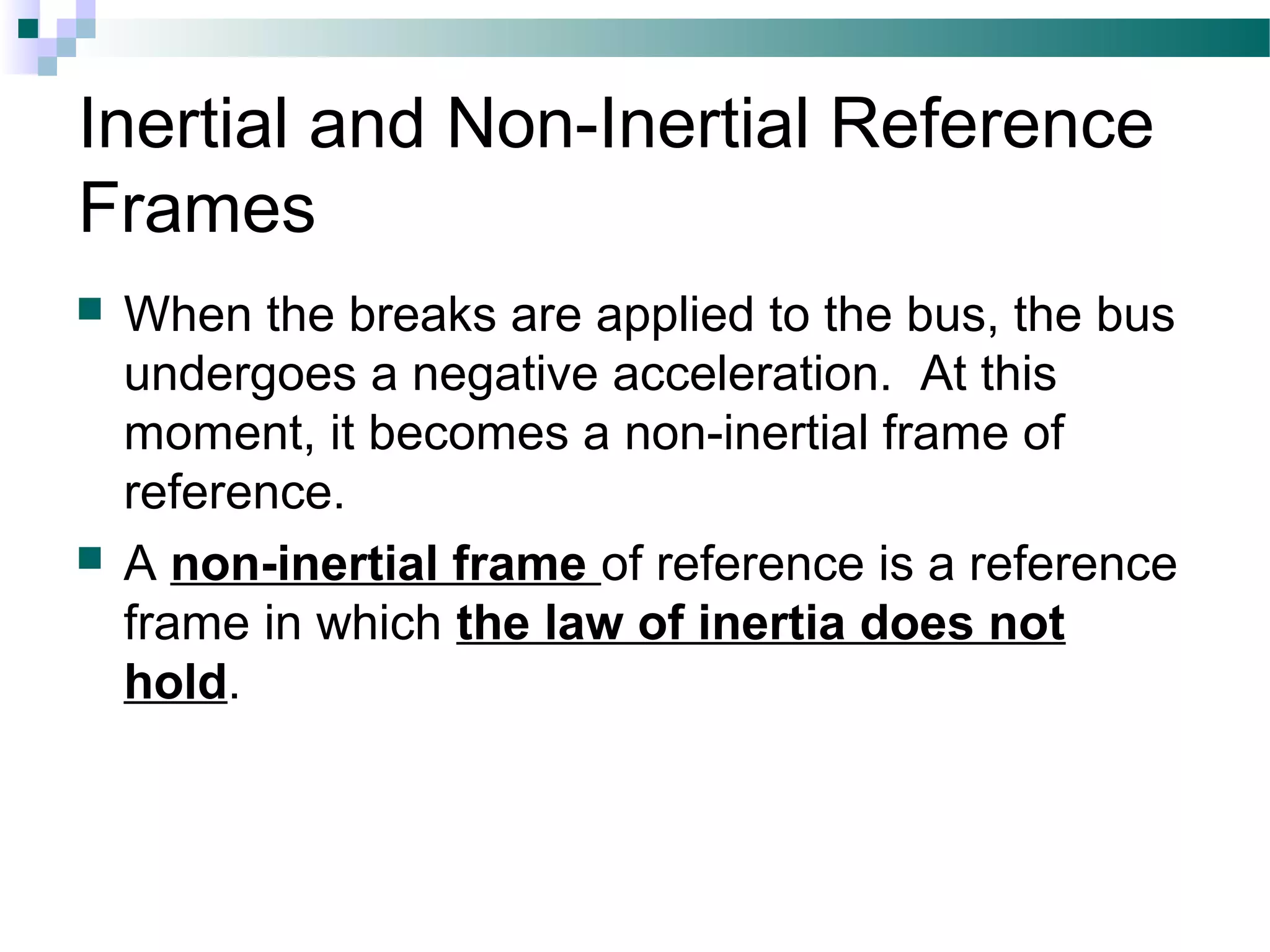 inertial and non inertial frames of reference Aarti panwar BSC I 2018 | PPT