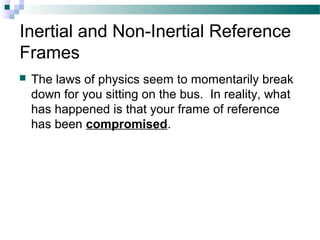 inertial and non inertial frames of reference Aarti panwar BSC I 2018 | PPT
