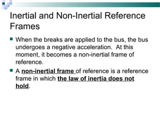 inertial and non inertial frames of reference Aarti panwar BSC I 2018 | PPT