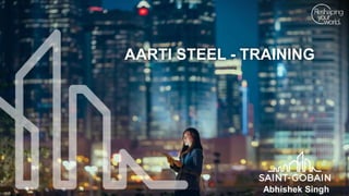 Aarti Steel Training.PPTX