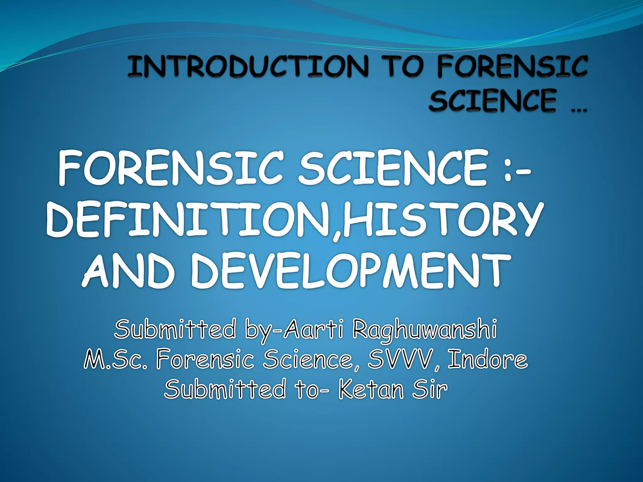 INTRODUCTION TO FORENSIC SCIENCE | PPT