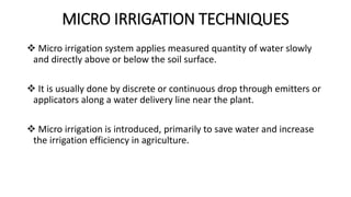 TESTING AND ENGINE SYSTEM WITH MICRO IRRIGATION TECHNIQUES | PPTX