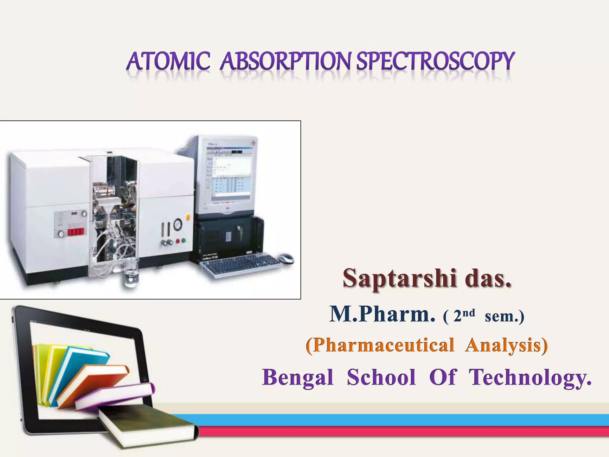 Atomic absorption spectroscopy | PPTX