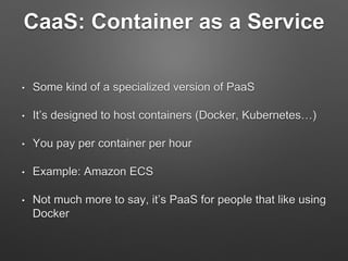 SaaS, IaaS, PaaS, FaaS, CaaS... Explanation about all those terms | PPTX