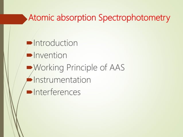 Atomic absorption Spectrophotometry | PPTX
