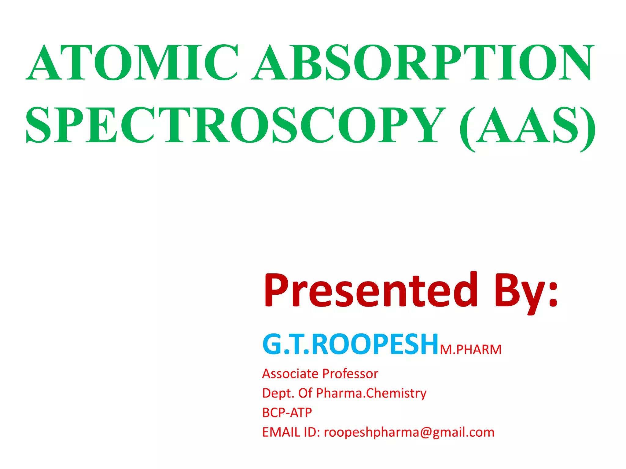 ATOMIC ABSORPTION SPECTROSCOPY ( AAS) | PPTX