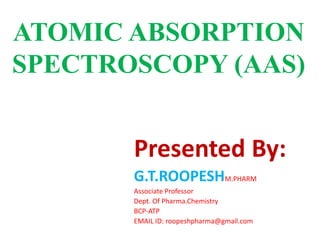 ATOMIC ABSORPTION SPECTROSCOPY ( AAS) | PPTX