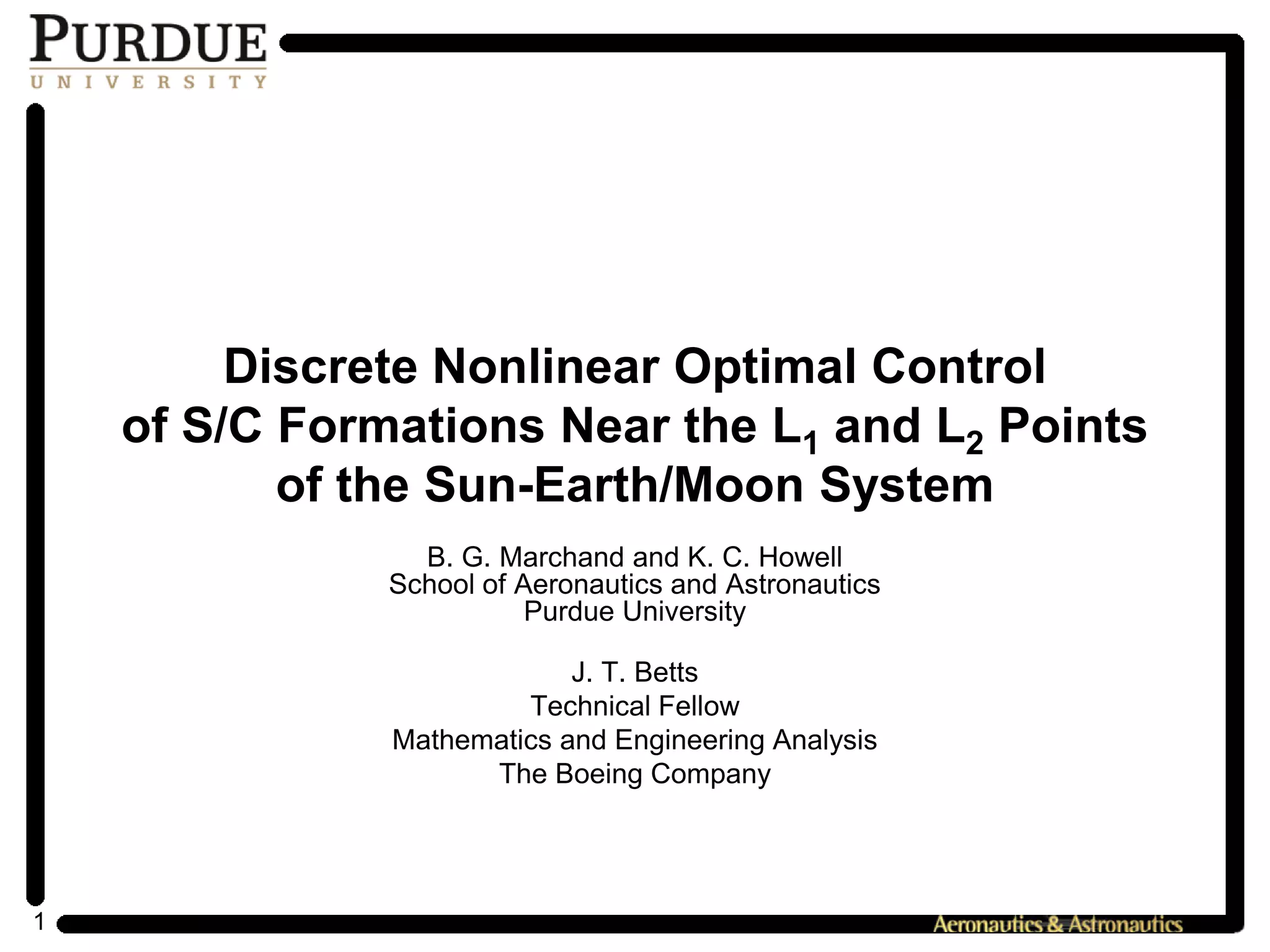 Discrete Nonlinear Optimal Control of S/C Formations Near The L1 and L2 ...