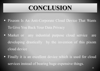 pixeom-cloud device | PPTX | Internet | Computing
