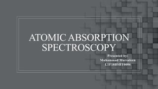 Atomic Absorption spectroscopy | PPTX