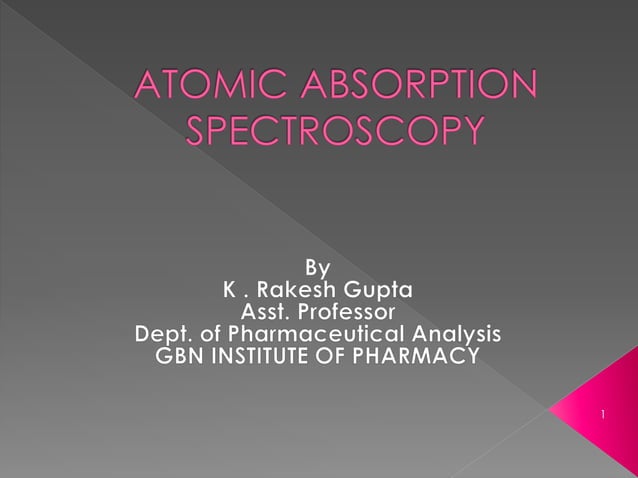 Atomic Absorption Spectroscopy | PPTX | Chemistry | Science