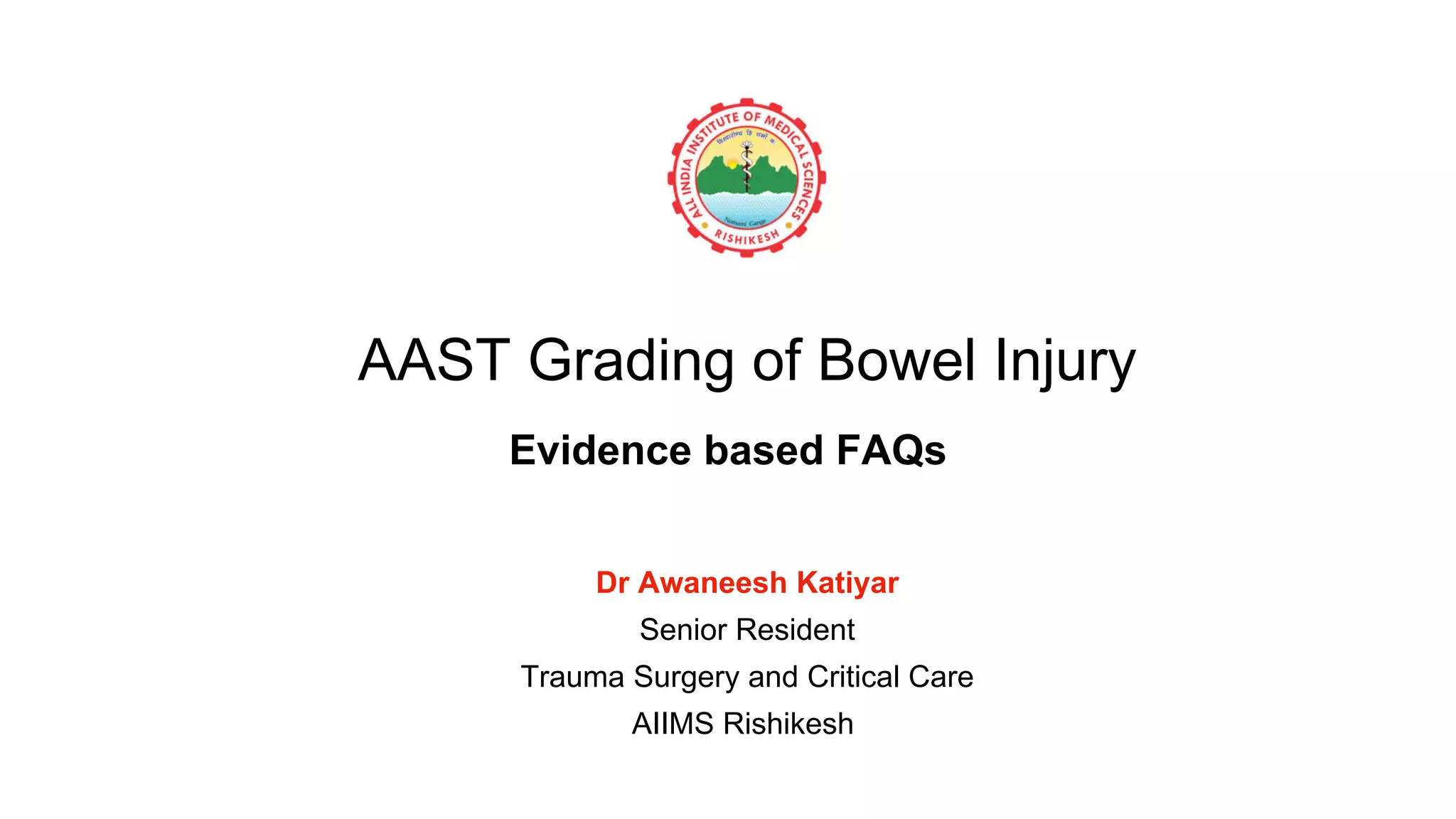 AAST grading - Bowel/Intestinal Injury | PPTX