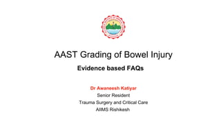 AAST grading - Bowel/Intestinal Injury | PPTX