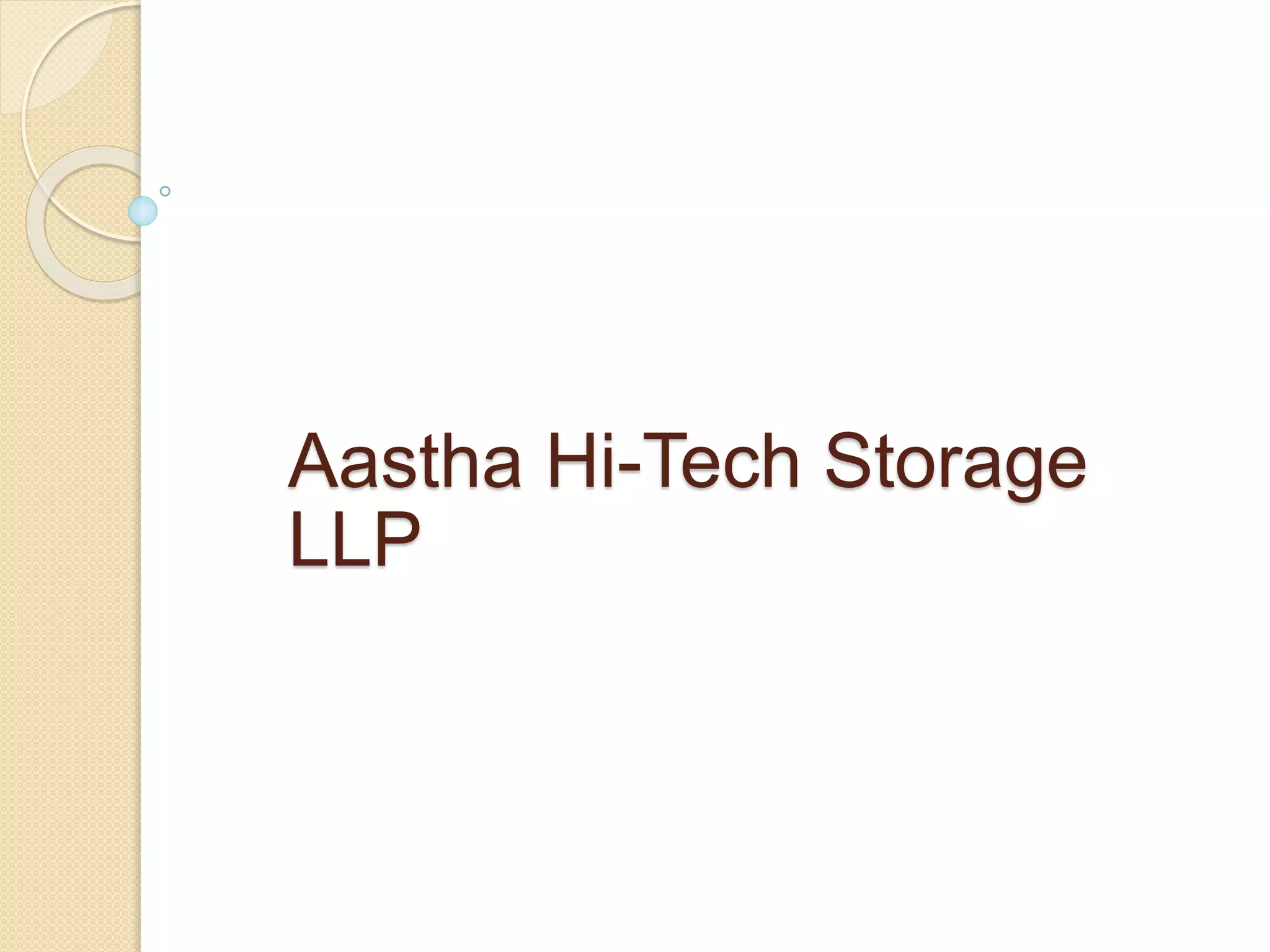 Aastha Hitech Storage LLP | PPTX