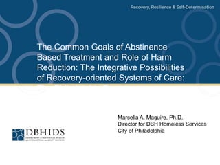 Recovery Oriented Systems of Care: A Space to Integrate Abstinence ...