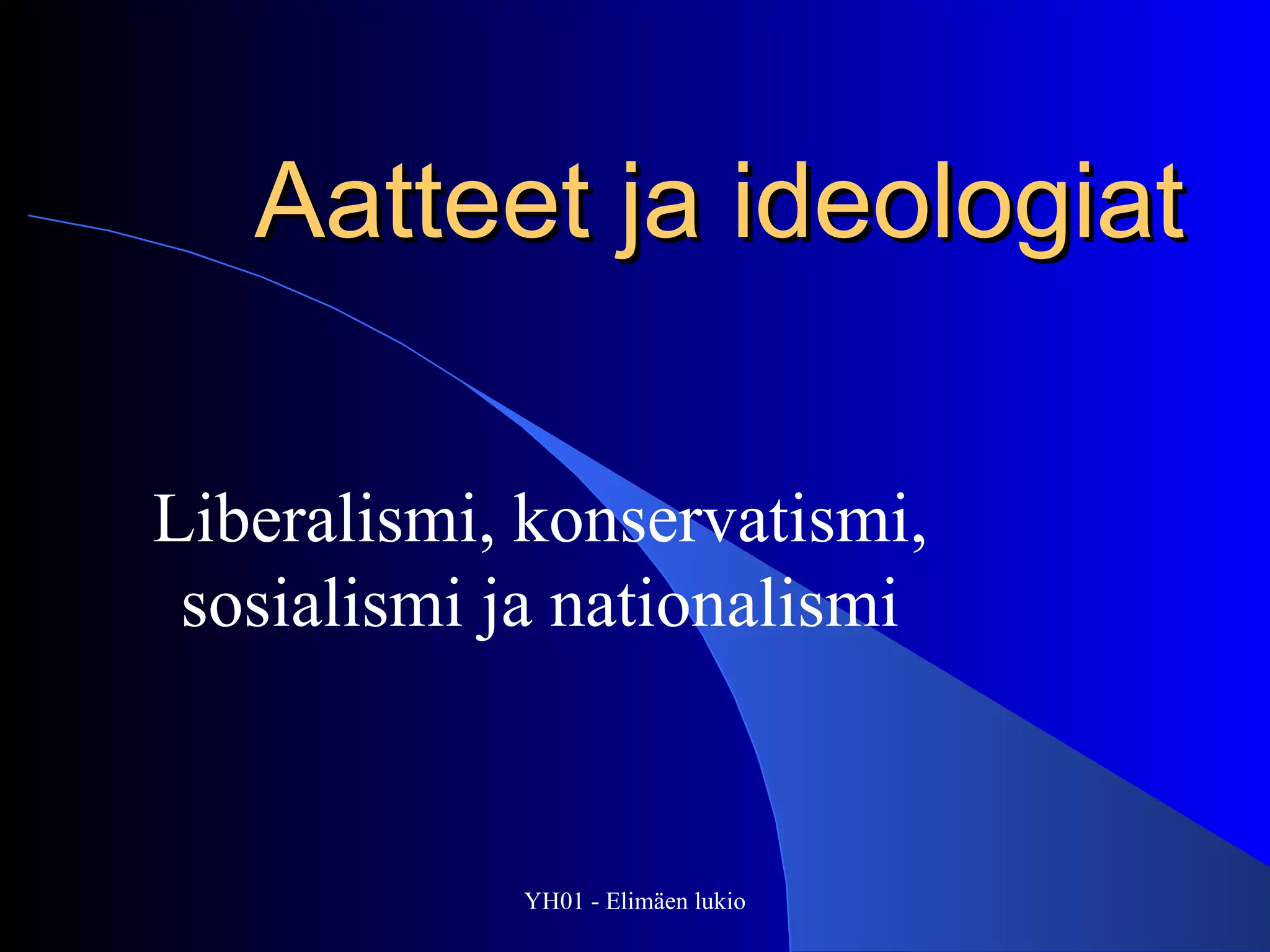 Aatteet ja ideologiat | PPT