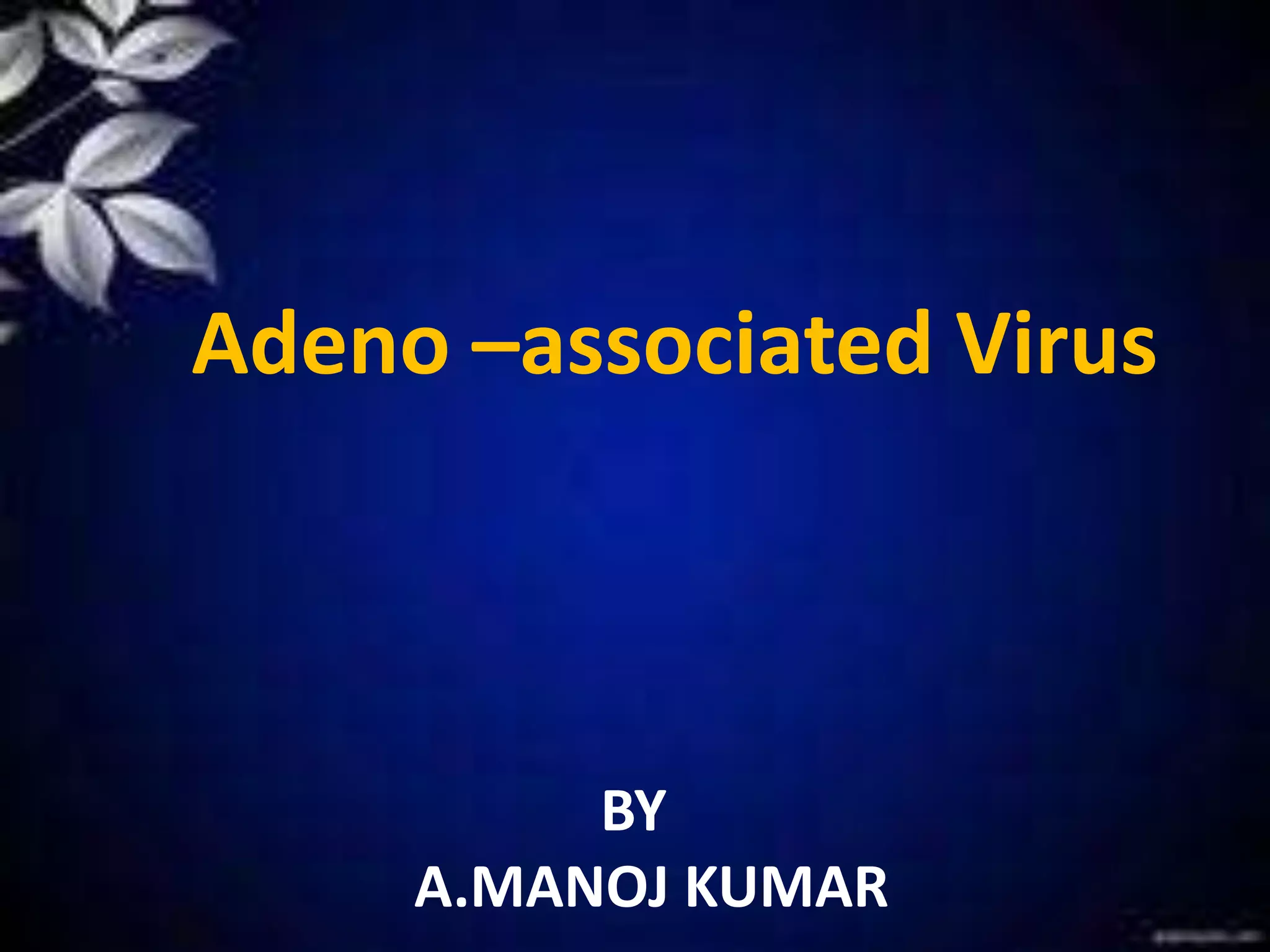 Adeno-associated vector | PPTX