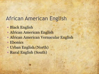 African American Vernacular English | PPT