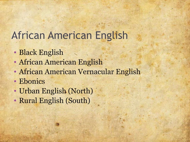 African American Vernacular English | PPT