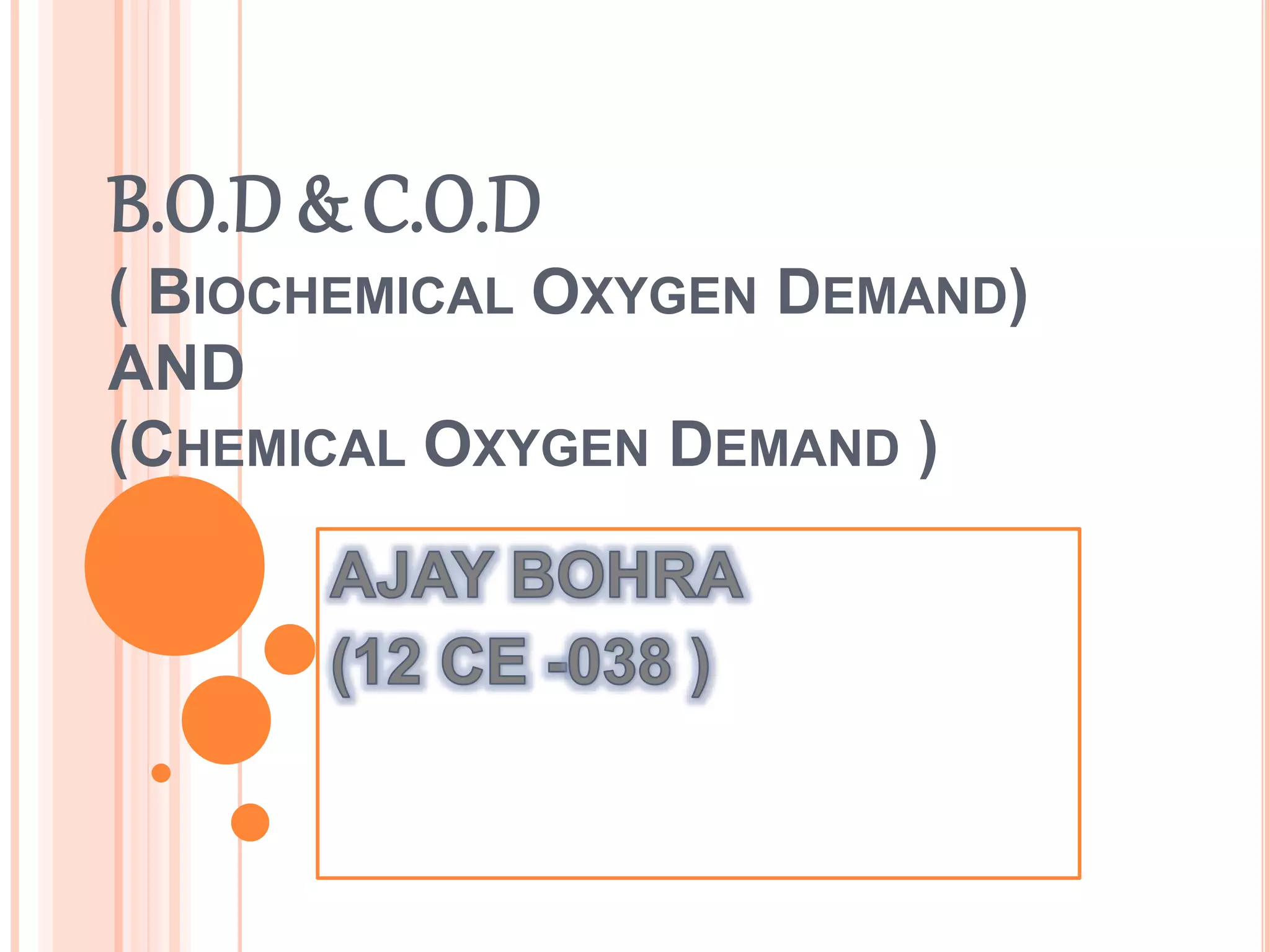 Biochemical oxygen demand (BOD) AND Chemical Oxygen Demand PDF | PPTX