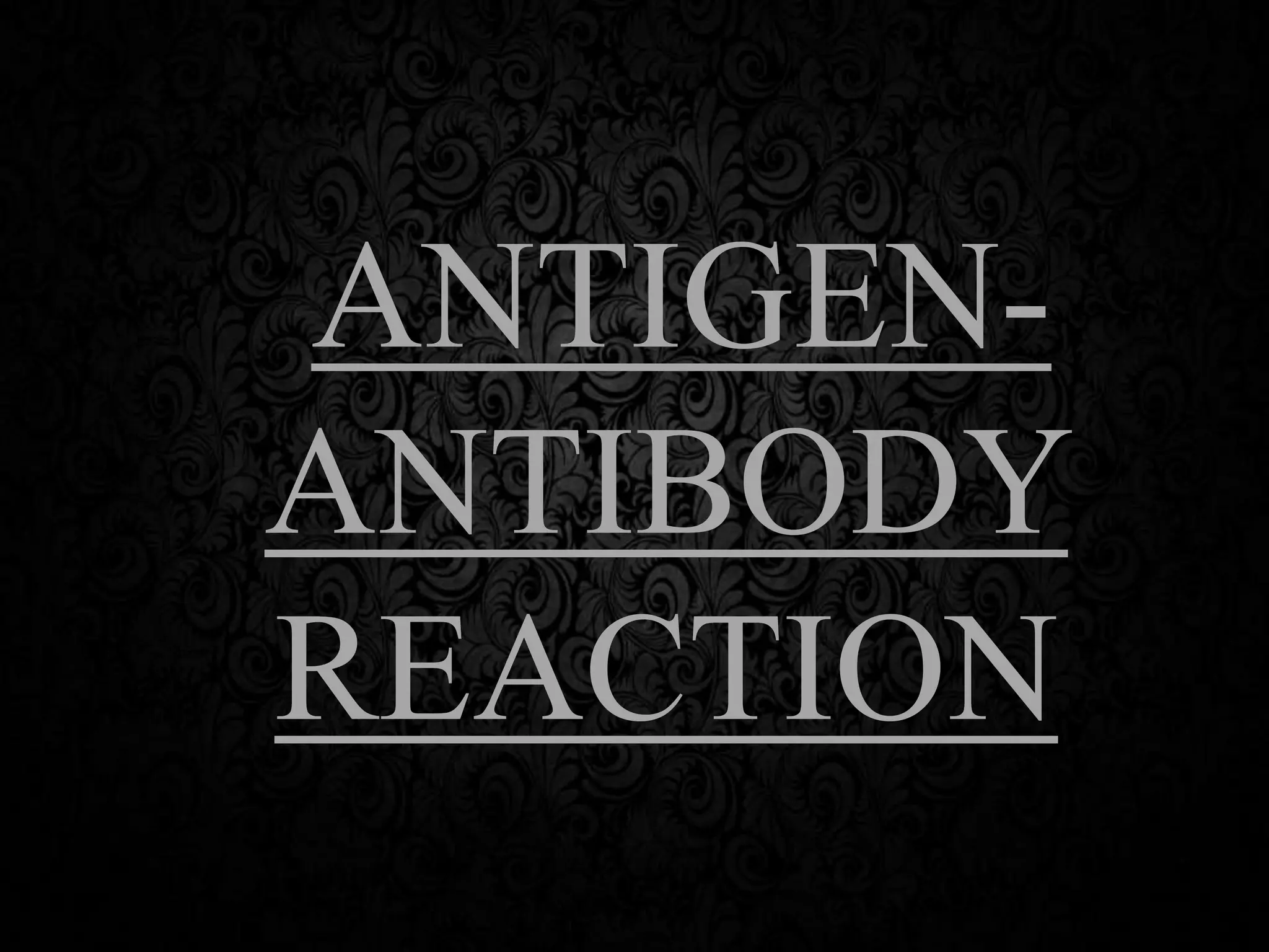Antigen-Antibody Reaction (Ab Ag Reaction) | PPTX