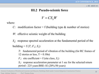 SEISMIC EVALUATION OF REINFORCED CONCRETE AND MASONRY BUILDINGS BUILT ...