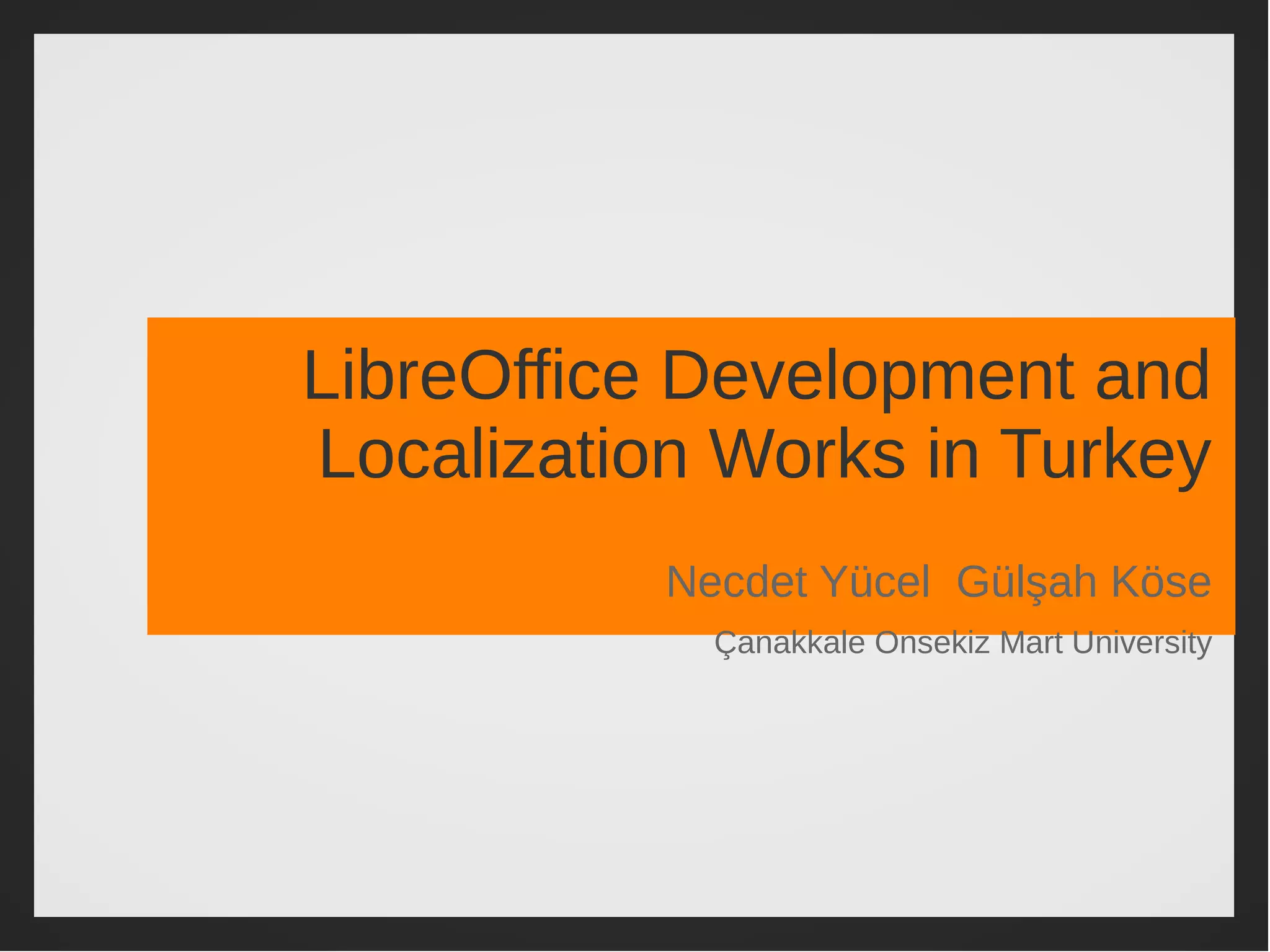 LibreOffice Development and Localization Works inTurkey | PPT