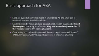 ABA- Applied behavior analysis | PPTX
