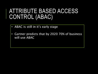 Abac and the evolution of access control | PPTX