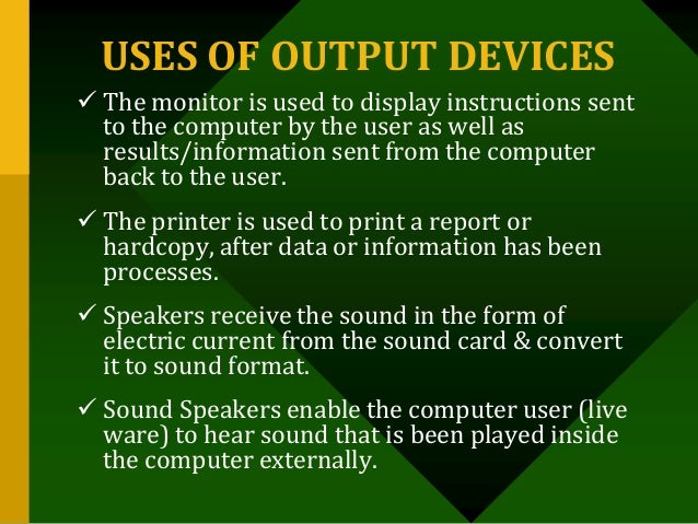 OUTPUT DEVICES