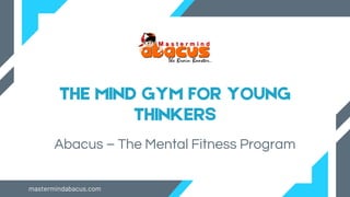 Abacus Learning – The Mind Gym for Young Thinkers | PDF