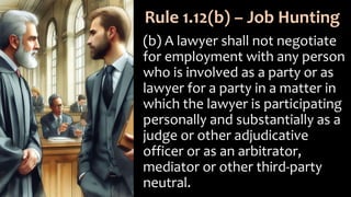 ABA Model Rule 1.12 - Former Judges, Arbitrators, etc. | PPT