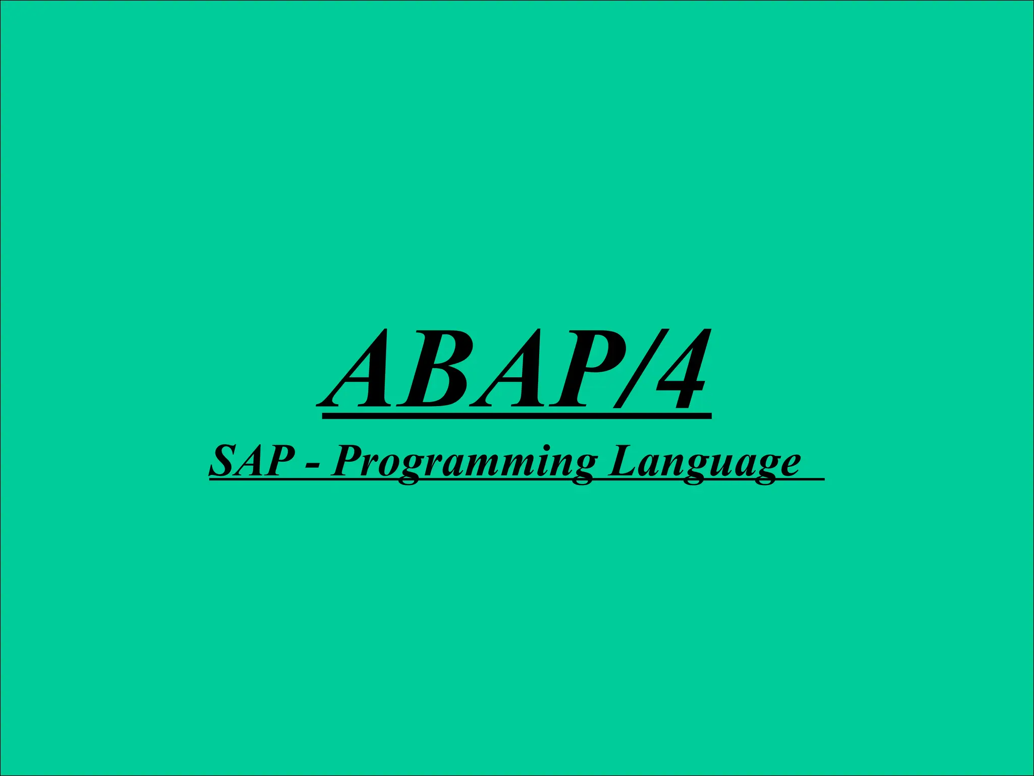 Abap Basics Learn The Basics Of Abap 1ppt