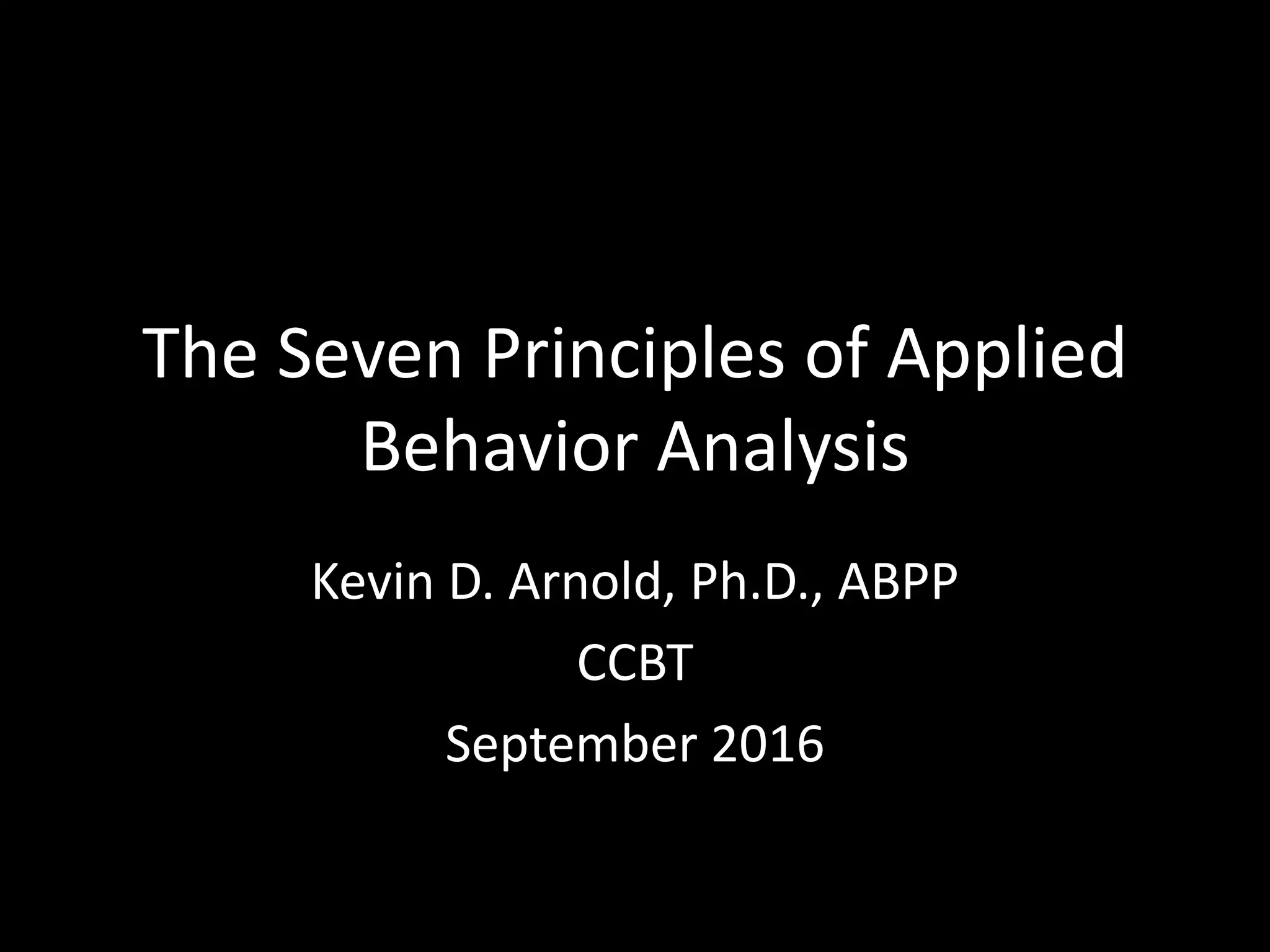 CCBT Dr Arnold on Basic Principles of Applied Behavior Analysis (ABA ...