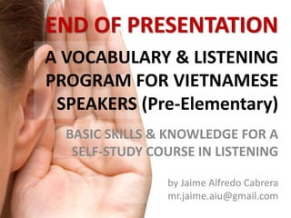 Basic Vocabulary & Listening skills program for Vietnamese speakers | PPSX