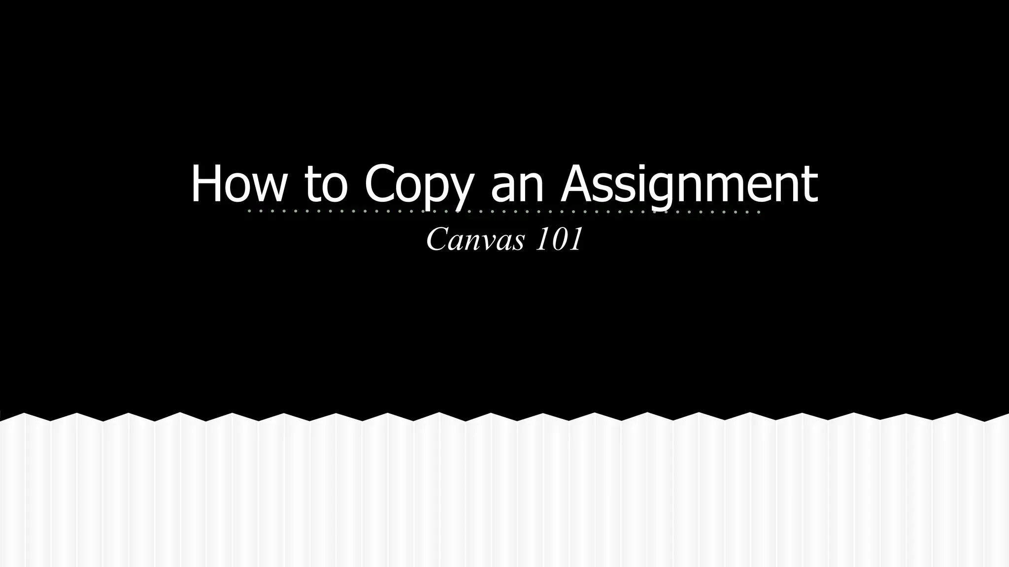 How to copy an assignment | PPT