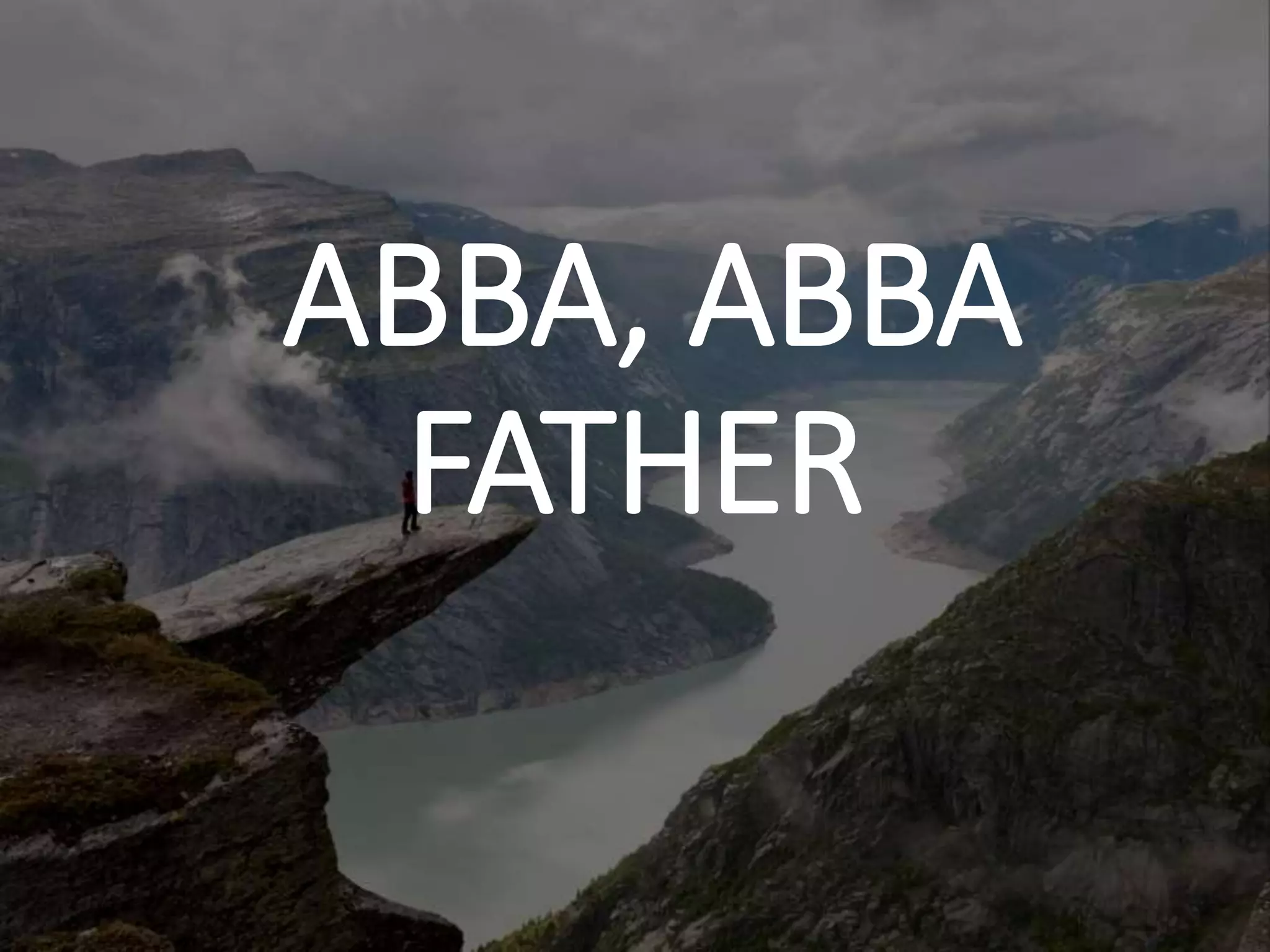 Abba Abba Father | PPTX