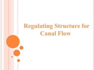 Canal Regulation & Canal Types | PPTX
