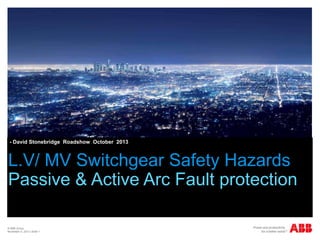 ABB passive & active arc fault protection by David Stonebridge | PPTX