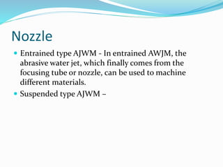 Abrasive water jet machining juny | PPTX