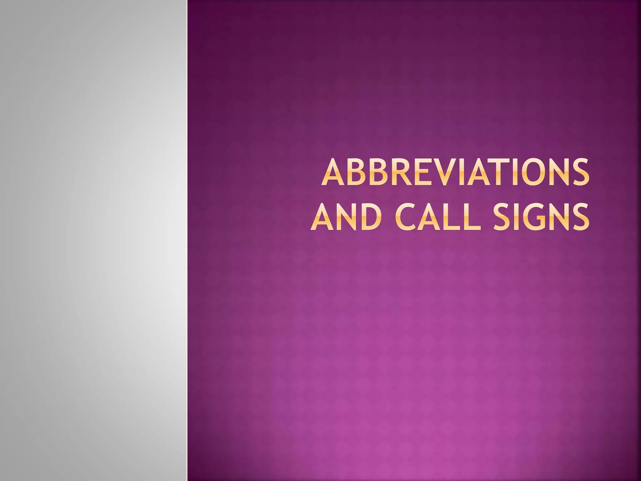 Abbreviations and call signs | PPTX | Technology & Computing