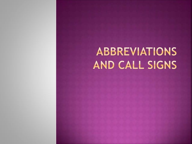 Abbreviations and call signs | PPTX | Technology & Computing