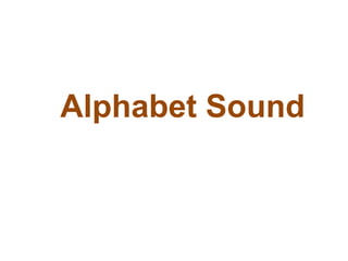 Alphabet Sound (A B C...) | PPTX