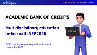 Academic Bank of Credits: Multidisciplinary education in-line with ...