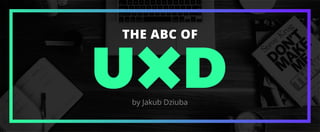 The ABC of UXD | PPT