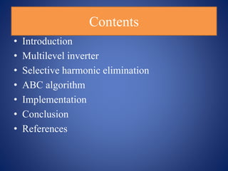 ABC, an effective tool for selective harmonic elimination in multilevel inverter by shridhar ...
