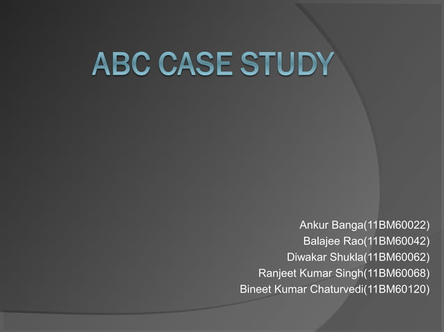 Abc case study | PPT