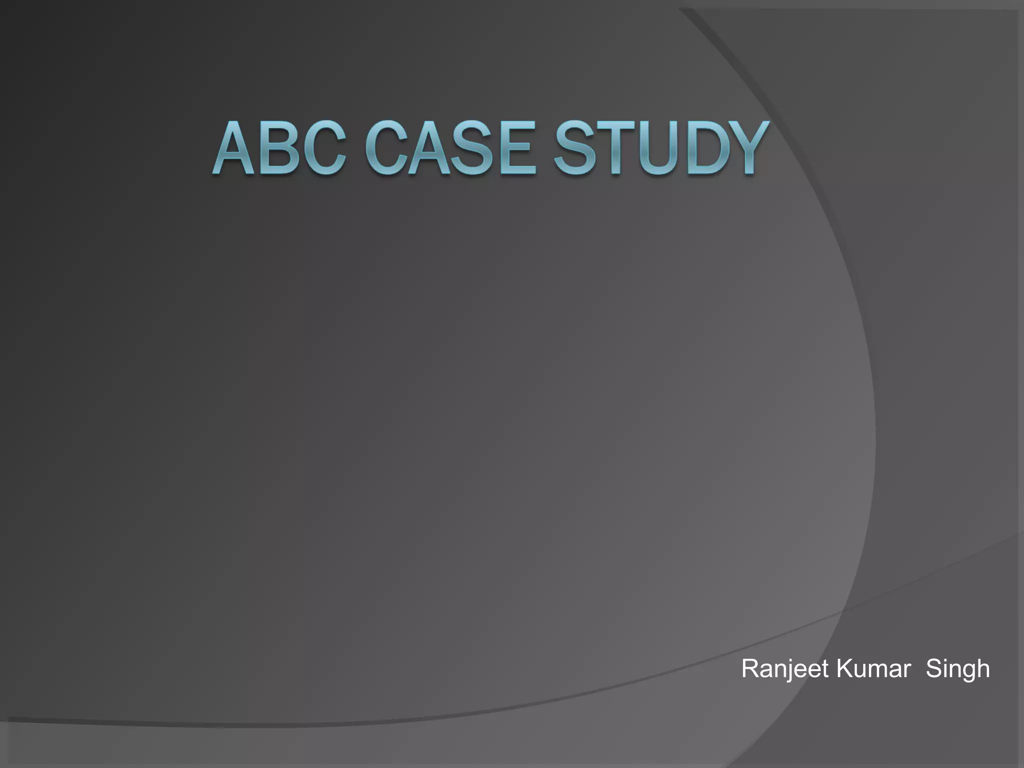 Abc case study | PPT